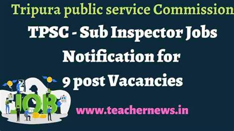 Tripura Si Job Notification 2022 Tpsc Official Notification For 09