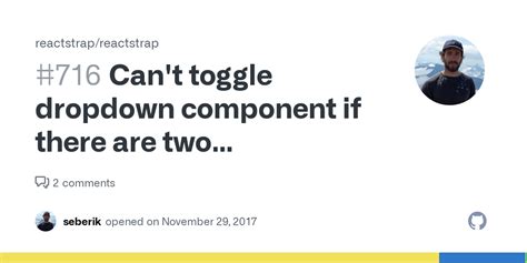 Cant Toggle Dropdown Component If There Are Two Dropdowns Bound To The Same Dropdown Toggle
