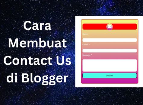 Cara Membuat Contact Us di Blogger dengan Mudah