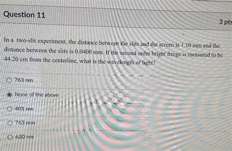 Solved In A Two Slit Experiment The Distance Between The Chegg