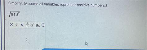 Solved Simplify Assume All Variables Represent Positive Chegg