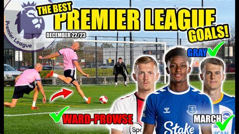 We Recreated The Best Premier League Goals December 2223 Youtube