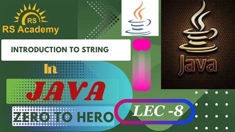java lec 8 topic introduction to string rs academy aktu youtube