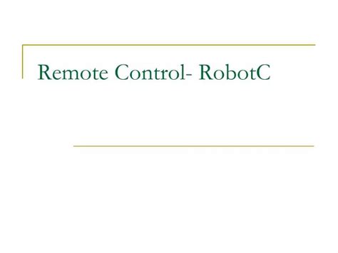 Ppt Remote Control Robotc Powerpoint Presentation Free Download Id 845957