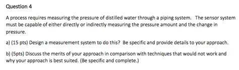 Question A Process Requires Measuring The Pressure Chegg