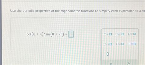 Solved Use The Periodic Properties Of The Trigonometric