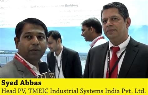 Interview With Syed Abbas Head Pv At Tmeic Industrial Systems India