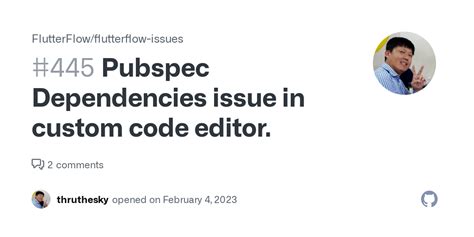 Pubspec Dependencies Issue In Custom Code Editor · Issue 445 · Flutterflowflutterflow Issues