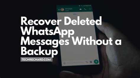How To Recover Deleted Whatsapp Messages Without A Backup Ios And