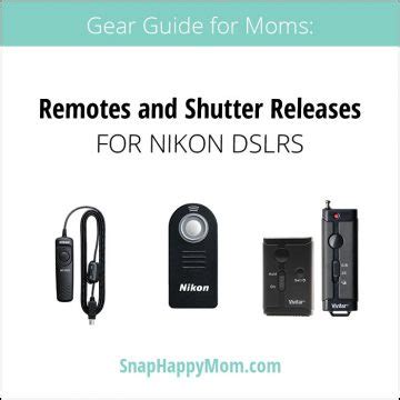 Best Remotes For Nikon DSLR Cameras Snap Happy Mom