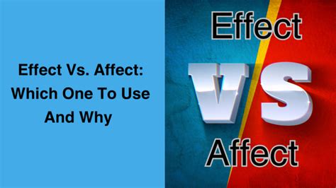Effect Vs Affect Learn The Difference Once And For All Livingwriter