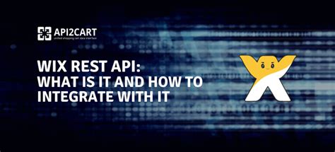 How To Develop A Robust Wix Integration In API Cart