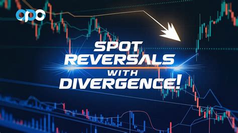 Divergence In Trading Spot Reversals And Boost Profits