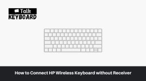 How To Connect HP Wireless Keyboard Without Receiver