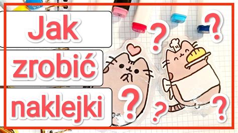 Jak Zrobić Naklejki Tutorial Pusheen Youtube