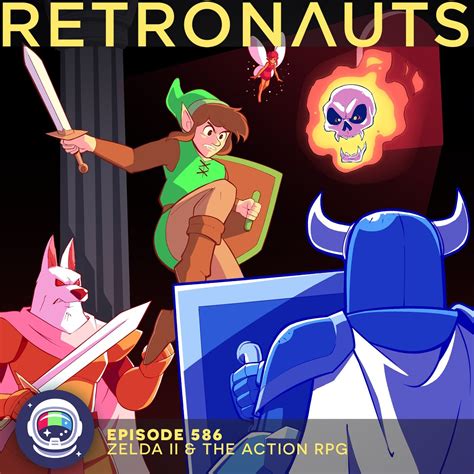 Episode 586 Preview Zelda Ii And The Action Rpg Retronauts
