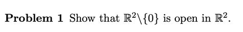 Solved Problem Show That R Is Open In R Chegg