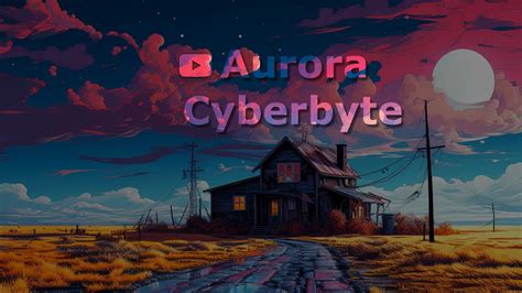 Aurora Cyberbyte Youtube Kanalina HoŞ Geldİnİz Youtube