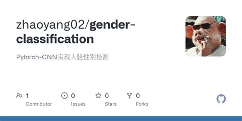 Github Zhaoyang02 Gender Classification Pytorch Cnn实现人脸性别检测