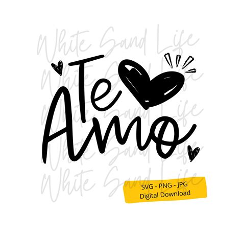 Te Amo Svg I Love You Spanish Png Valentines Clip Art Te Amo Shirt