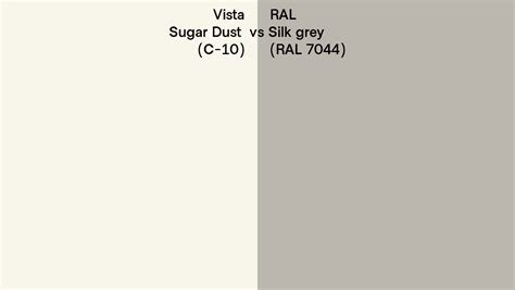 Vista Sugar Dust C 10 Vs Ral Silk Grey Ral 7044 Side By Side Comparison
