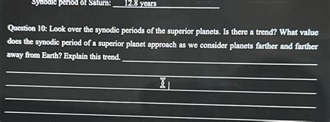 Solved Synodic Period Of Saturn 12 8 ﻿yearsquestion 10 Look