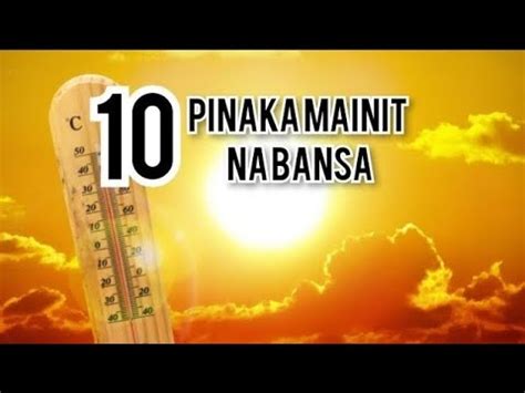 10 PINAKA MAINIT NA BANSA SA BUONG MUNDO Re Upload 2020 Top 10 Hottest Countries In The World