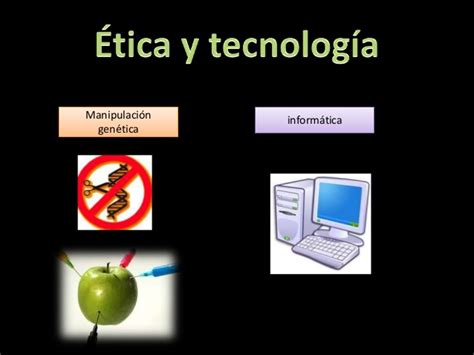22 Implicaciones éticas En El Desarrollo Y Aplicación De La Tecnología