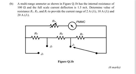B A Multi Range Ammeter As Shown In Figure Q 1 B B A Multi Range Ammeter As Shown In Figure Q 1 B