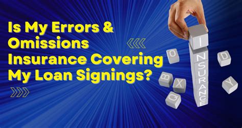 Is My Errors And Omissions Insurance Covering My Loan Signings Notary