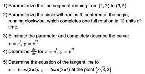 Solved 1 Parameterize The Line Segment Running From 1 2