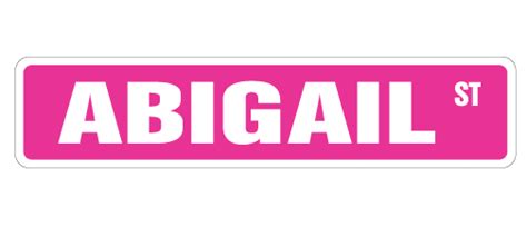 Signmission Ss Abigail 4 X 18 In Abigail Street Sign