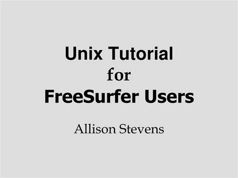 Ppt Unix Tutorial For Freesurfer Users Powerpoint Presentation Free Download Id5744761