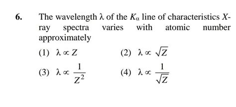 The Wavelength λ Of The Kα Line Of Characteristics X Ray Spectra Varies