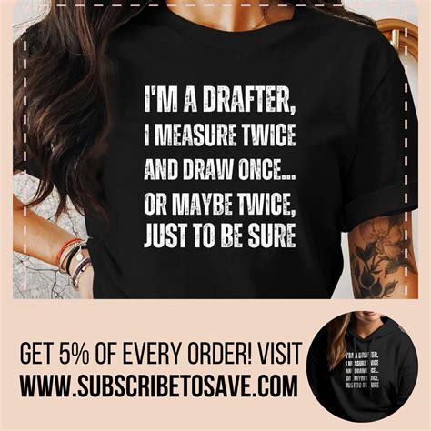 Drafting T Shirt I M A Drafter Measure Twice Draw Once Quote Black And White Tee Gift For