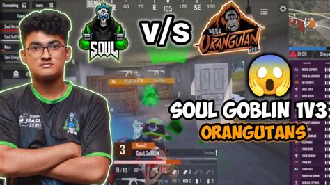 Soul Goblin 1v3 Orangutan Bgmi Scrims Bgmi Scrims Highlights