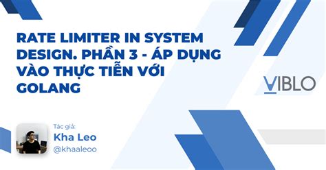Rate Limiter In System Design Phần 3 Áp Dụng Vào Thực Tiễn Với Golang
