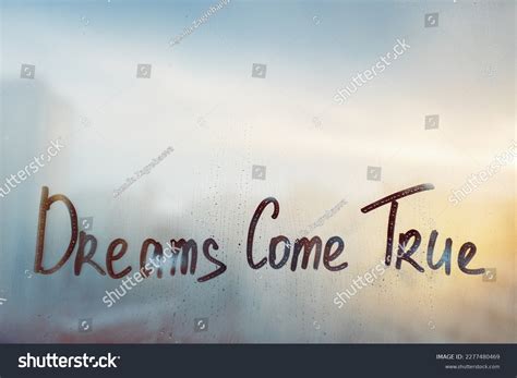 Dreams Do Come True Images