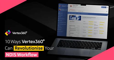 10 Ways Vertex360 Can Revolutionise Your Ndis Workflow