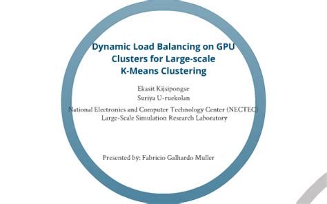 Dynamic Load Balancing On GPU Clusters For Large Scale K Means Clustering By Fabricio Muller On