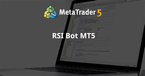 Mql5 Kod Tabanında Metatrader 5 Için Trinm1987 Yazarının Rsi Bot Mt5