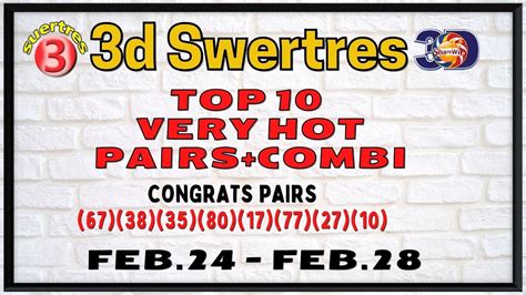 Swertres Top 10 Very Hot Pairs Combi Feb24 To Feb28 Coverage Very