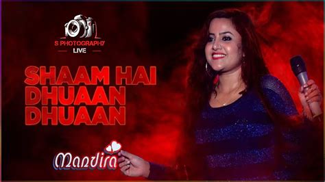 Shaam Hai Dhuaan Dhuaan Diljale Songs Cover By Mandira Sarkar Youtube