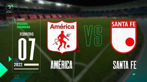 América Vs Santa Fe Liga Betplay En Vivo Youtube
