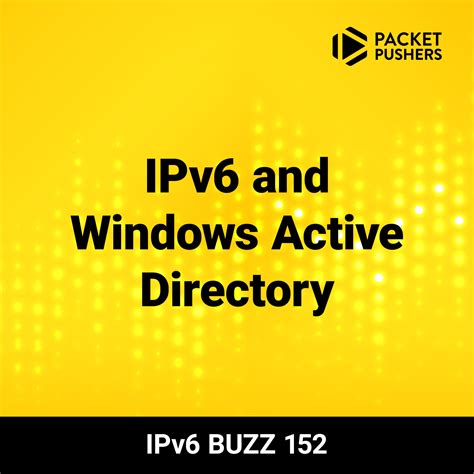 Ipv6 And Windows Active Directory