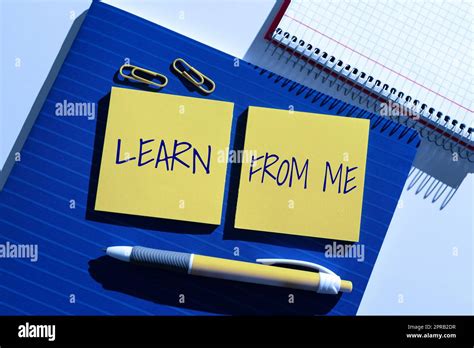 Text Sign Showing Learn From Me Business Concept Follow My Lead And