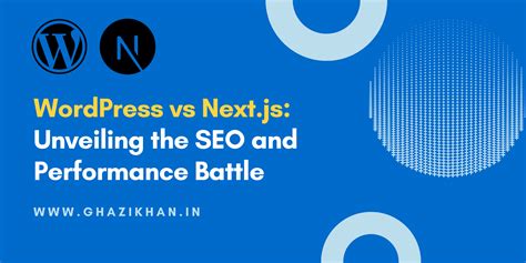 Wordpress Vs Nextjs Unveiling The Seo And Performance Battle