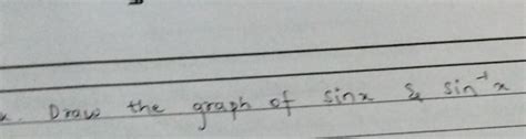 draw the graph of sinx and sin−1x filo