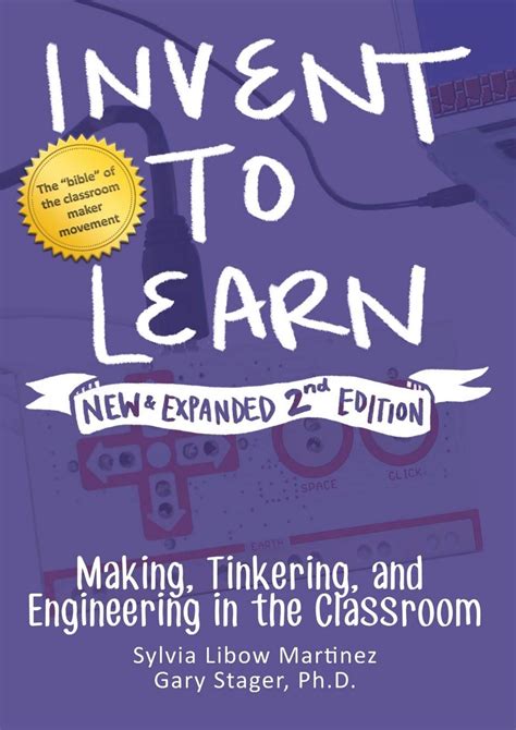 DOWNLOAD Invent To Learn Making Tinkering And Engineering In The Classroom Pdf DocDroid