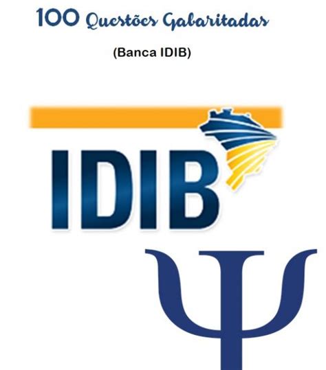 100 Questões gabaritadas Banca IDIB Editais Esquematizados Psi